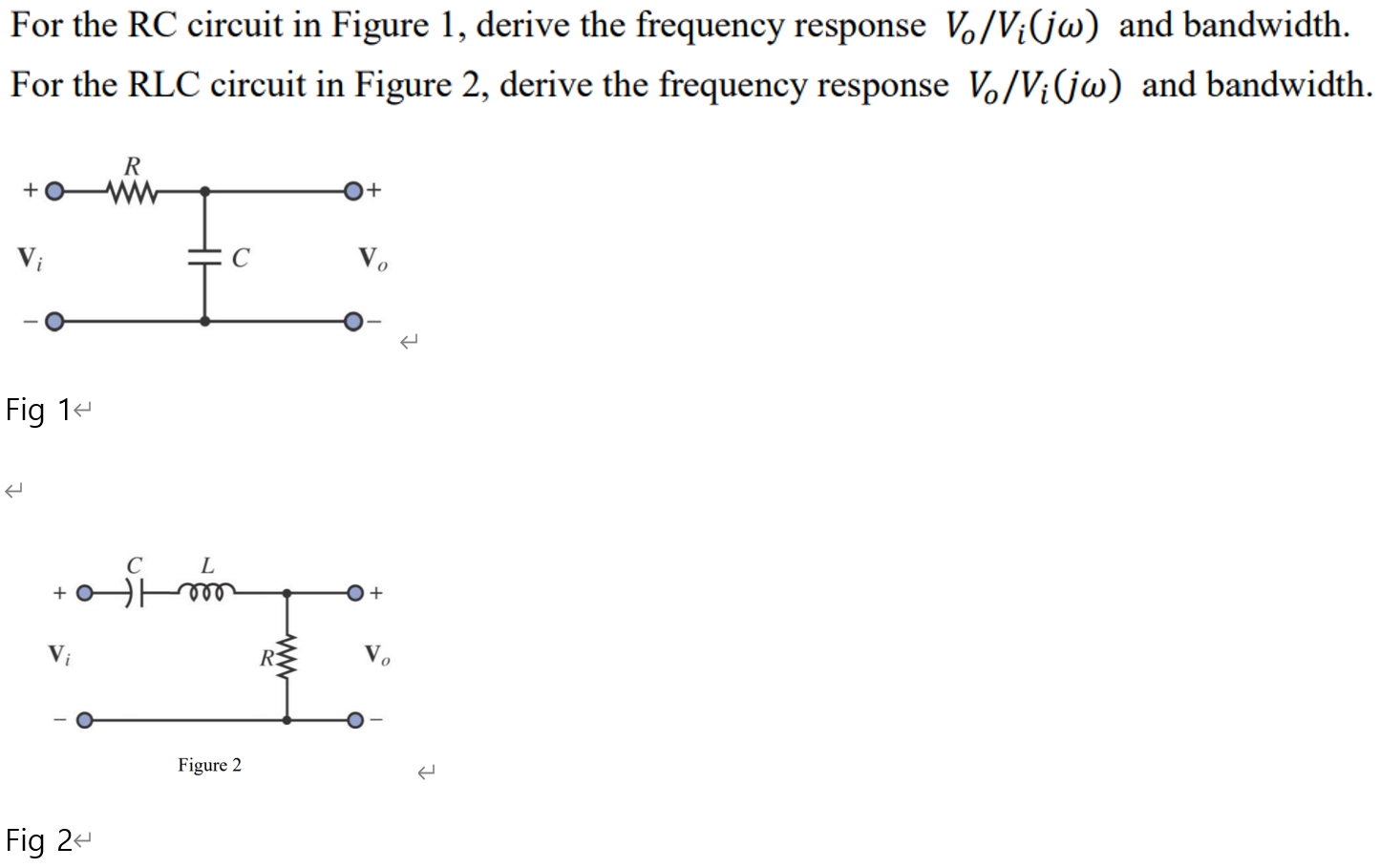 For the RC circuit in Figure 1, ﻿derive the frequency | Chegg.com
