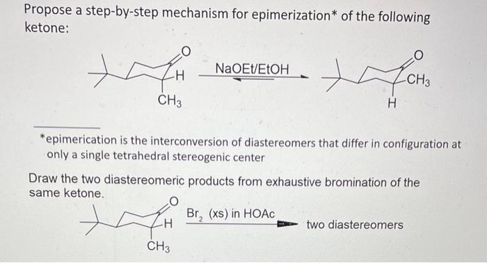 Solved Propose a step-by-step mechanism for epimerization* | Chegg.com