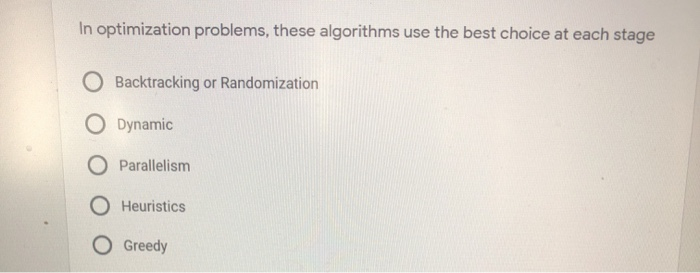 Solved In optimization problems, these algorithms use the | Chegg.com