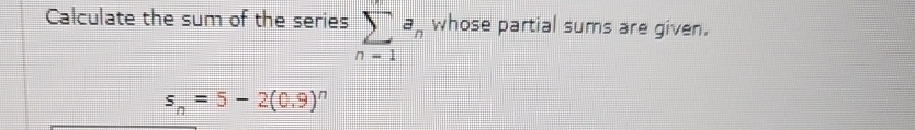 Solved Calculate the sum of the series ∑n=1∞an ﻿whose | Chegg.com