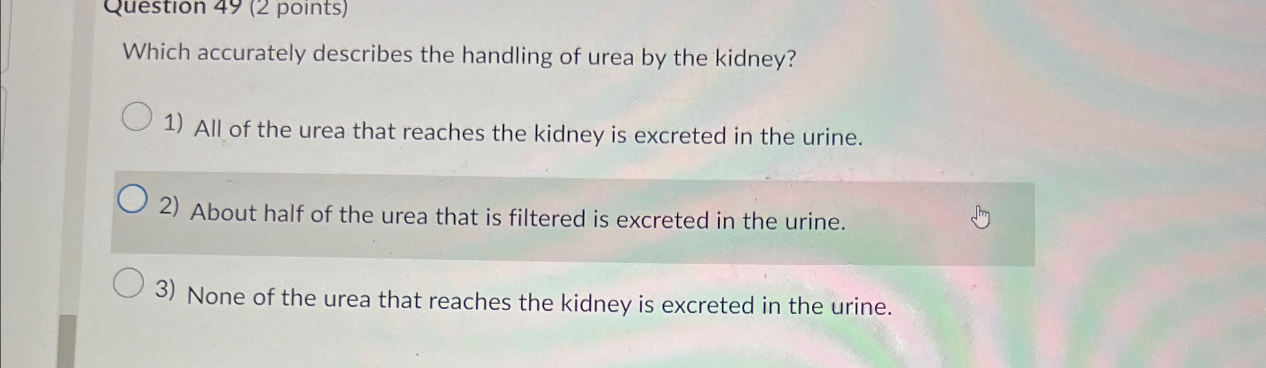 Solved Which accurately describes the handling of urea by | Chegg.com