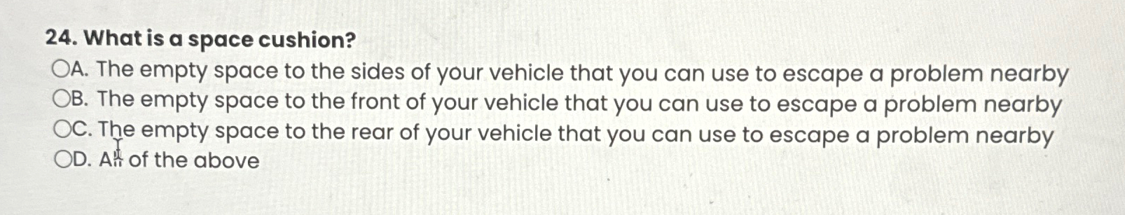 Solved What is a space cushion?A. ﻿The empty space to the | Chegg.com