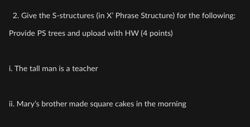 Solved Give the S-structures (in X' ﻿Phrase Structure) ﻿for | Chegg.com