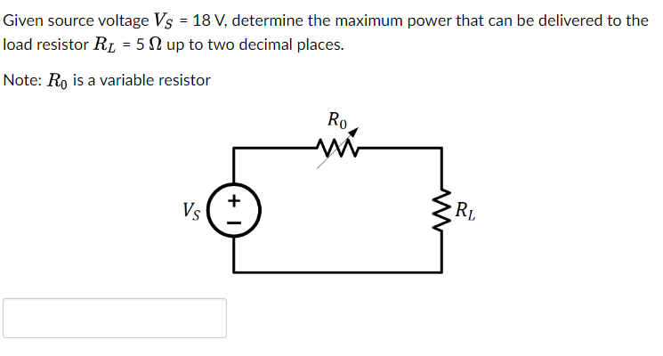 Solved Given source voltage VS=18V, ﻿determine the maximum | Chegg.com