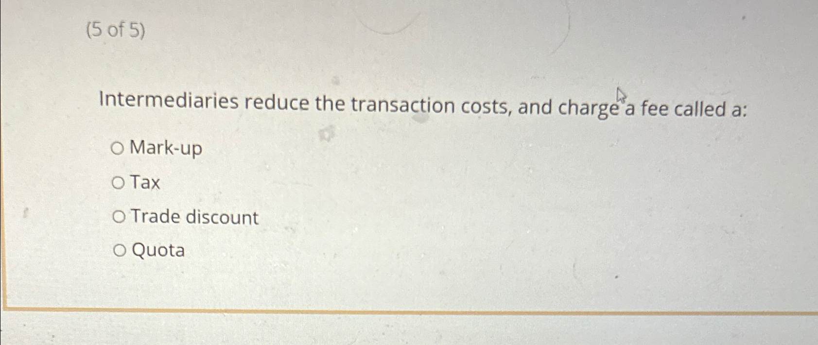 Solved (5 ﻿of 5 )Intermediaries reduce the transaction | Chegg.com