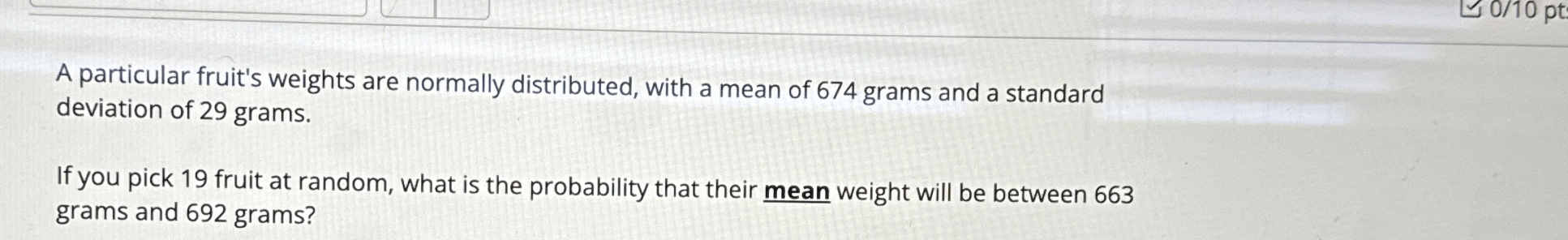 Solved A particular fruit's weights are normally | Chegg.com