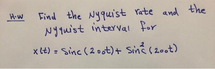 Solved How Find the Nyquist rate and the Nyquist interval | Chegg.com