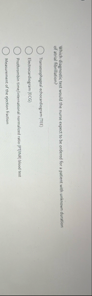 Solved Which diagnostic test would the nurse expect to be | Chegg.com