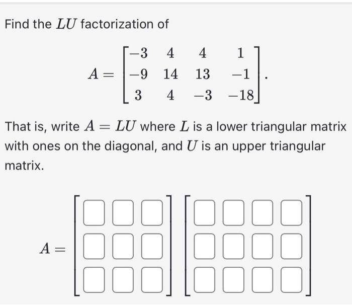Solved Find the LU factorization of | Chegg.com