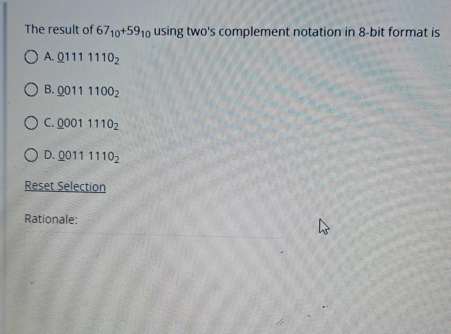 Solved The result of 6710+5910 using two's complement | Chegg.com