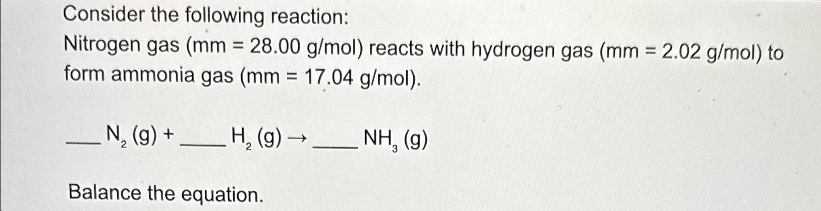 Solved Consider the following reaction:Nitrogen gas | Chegg.com