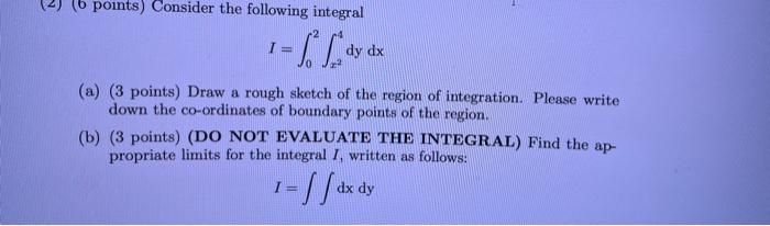 Solved (2) (6 points) Consider the following integral | Chegg.com