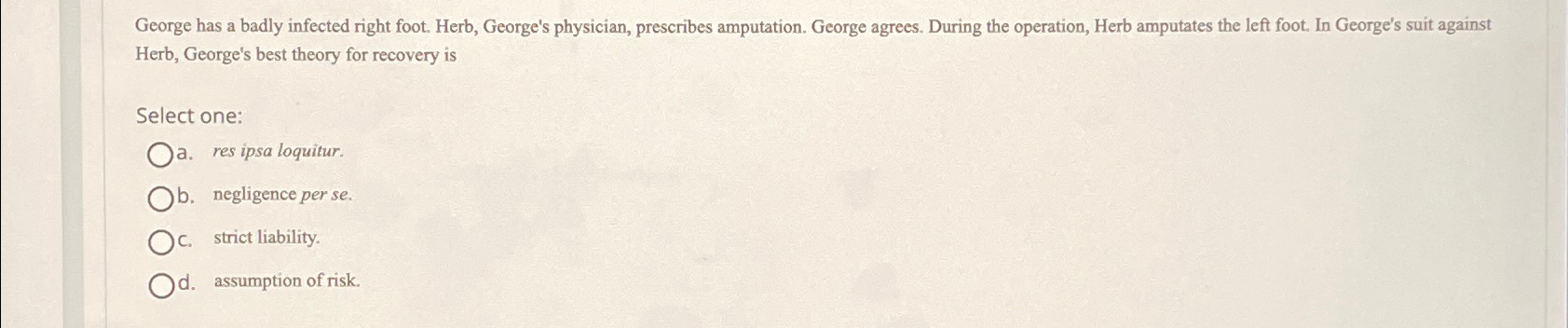 Solved George has a badly infected right foot. Herb, | Chegg.com