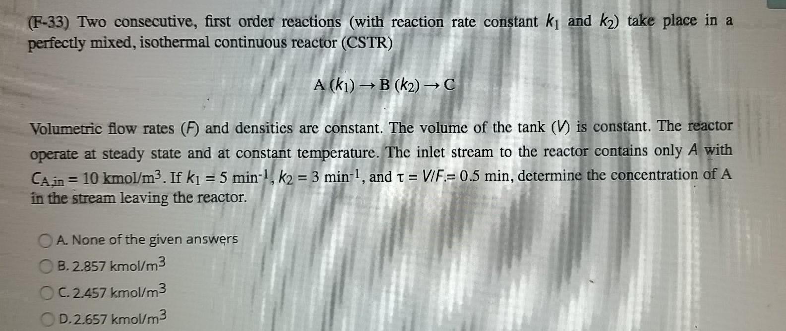 Solved (F-33) Two consecutive, first order reactions (with | Chegg.com