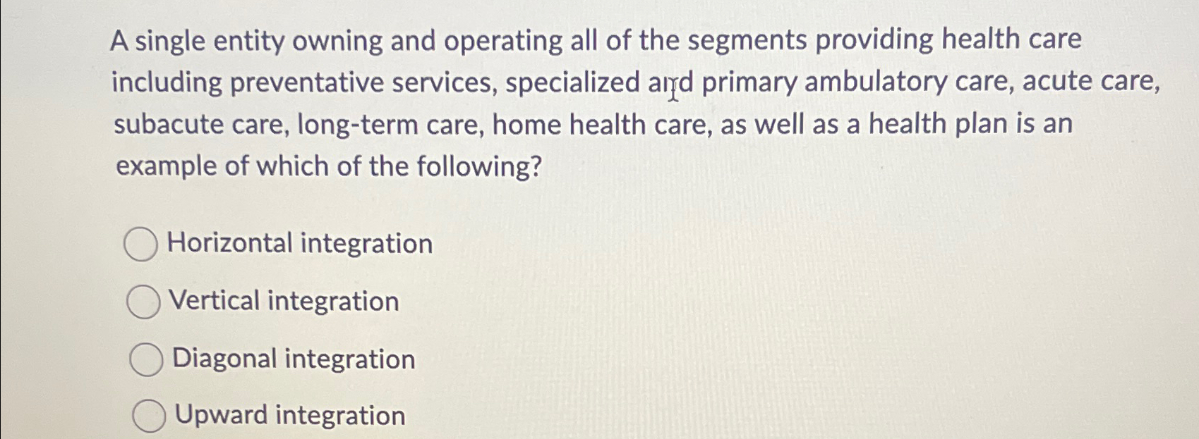 Solved A single entity owning and operating all of the | Chegg.com