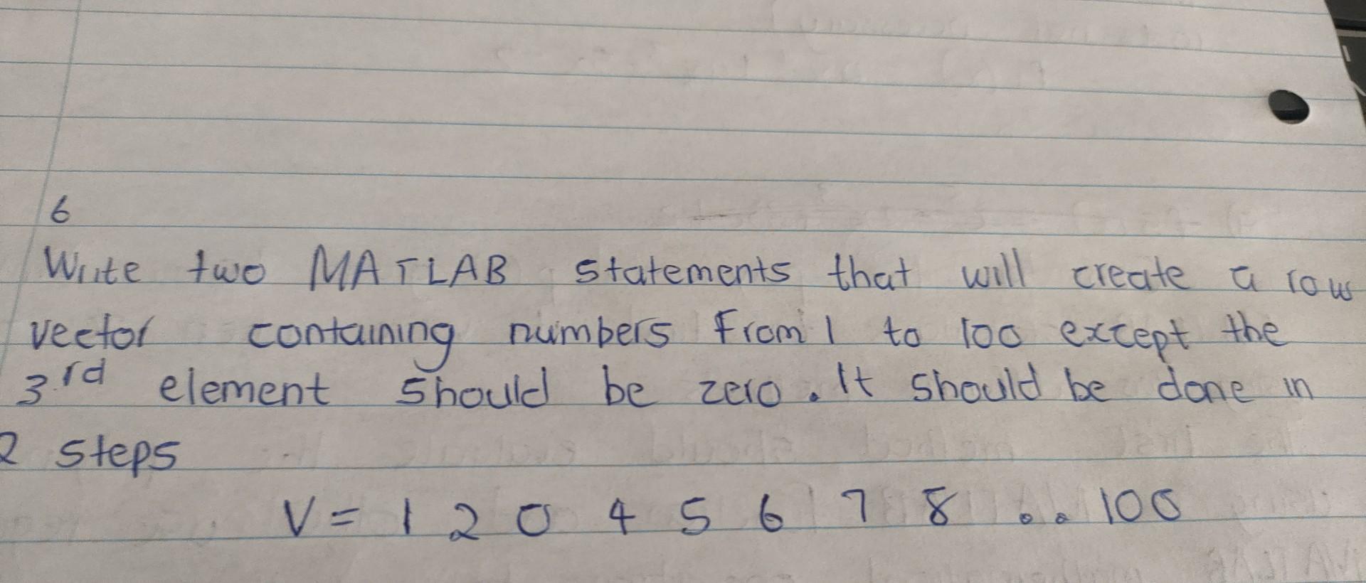 Solved Wite Two Matlab Statements That Will Ereate A Row