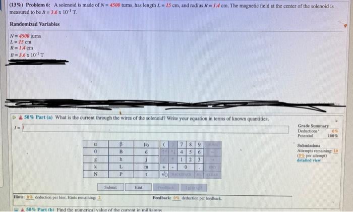 Solved (13\%) Problem 6: A solenoid is made of N=4500 tums, | Chegg.com