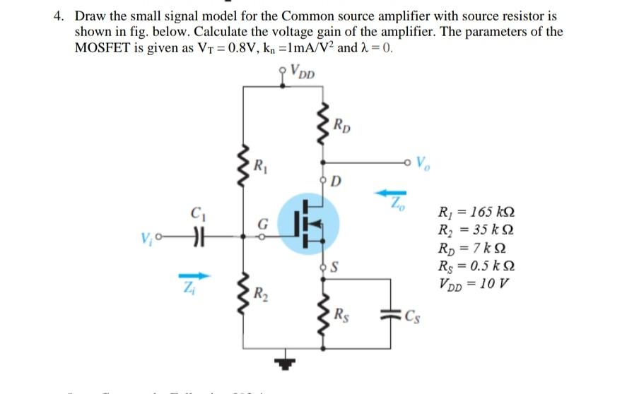 Solved 4. Draw the small signal model for the Common source | Chegg.com
