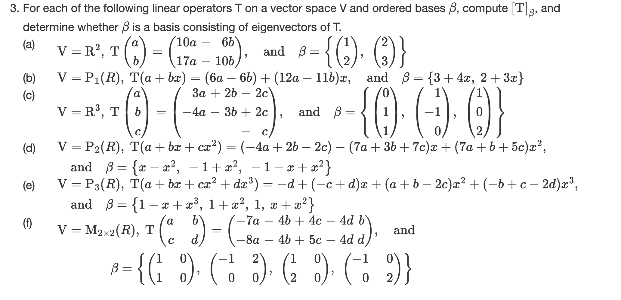 Solved For each of ﻿the following linear operators T on ﻿a | Chegg.com