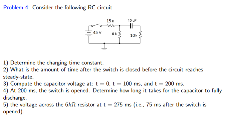 Solved Problem 4: Consider the following RC circuitDetermine | Chegg.com