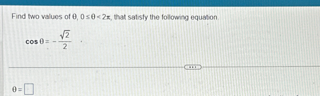 Solved Find Two Values Of θ0≤θ 