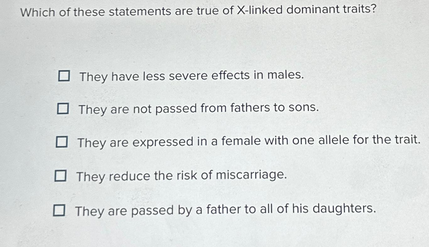 Solved Which of these statements are true of X-linked | Chegg.com