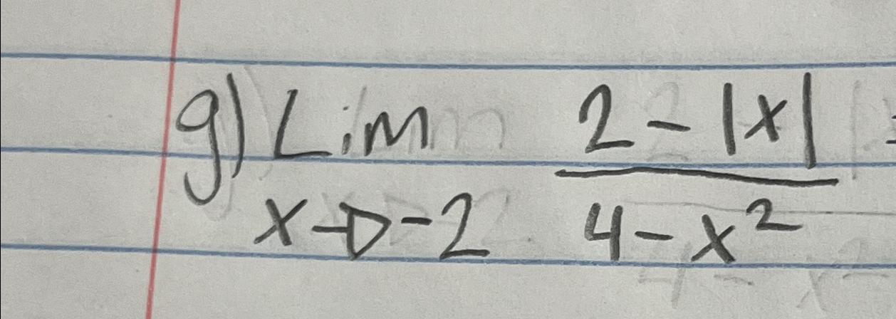 Solved g) ()x→-2 | Chegg.com