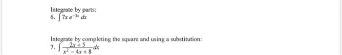 Solved Integrate by parts: 6. 7xes dx Integrate by | Chegg.com