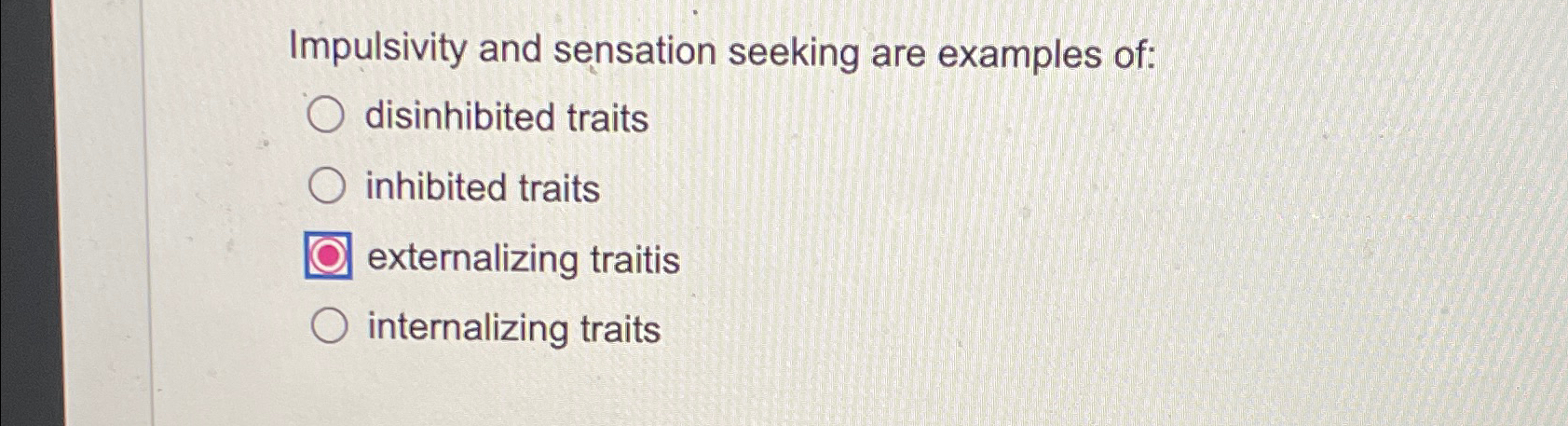 Solved Impulsivity and sensation seeking are examples | Chegg.com