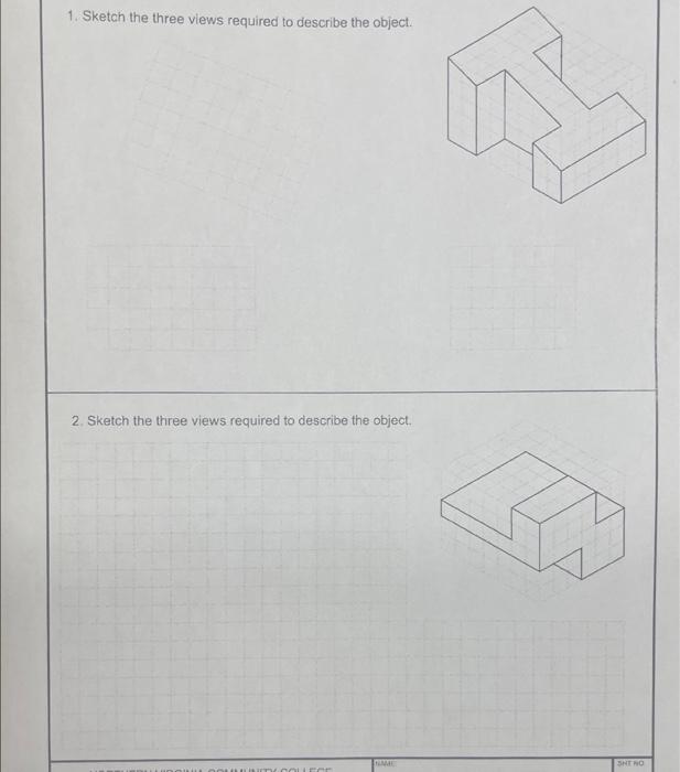 Solved 1. Sketch the three views required to describe the | Chegg.com