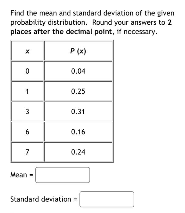 Solved Find the mean and standard deviation of the given | Chegg.com