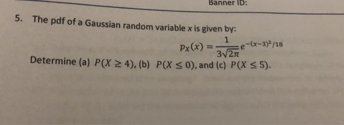 Solved Banner ID: 5. The pdf of a Gaussian random variable x | Chegg.com