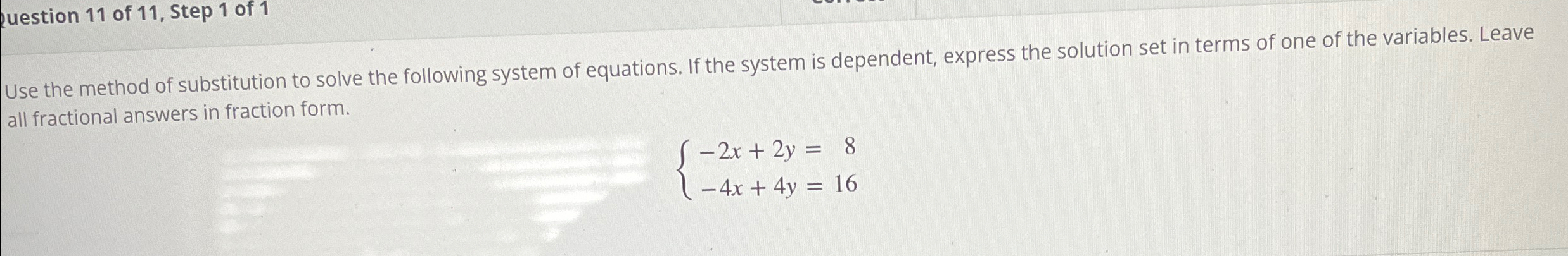 Solved Question 11 ﻿of 11 , ﻿Step 1 ﻿of 1Use the method of | Chegg.com