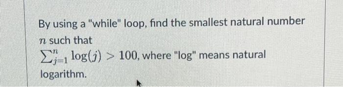 Solved using R programmingBy using a "while" loop, find the | Chegg.com
