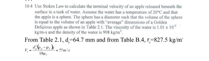 Solved 10.4 Use Stokes Law to calculate the terminal | Chegg.com