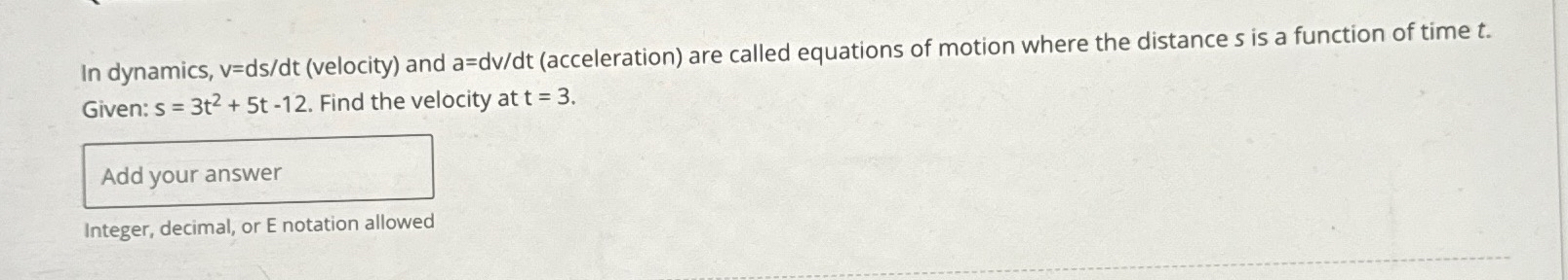 Solved In dynamics, v=ds/dt (velocity) ﻿and | Chegg.com