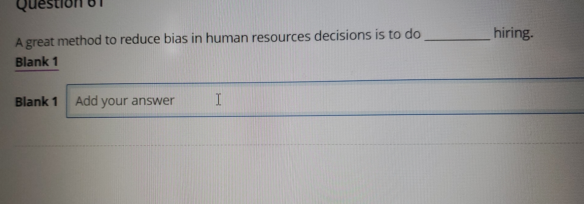 Solved A great method to reduce bias in human resources | Chegg.com
