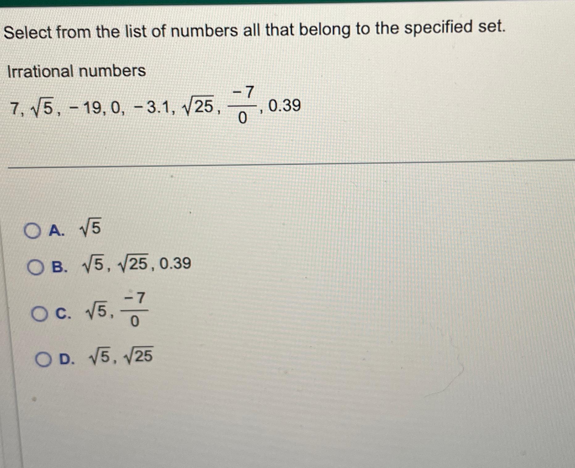 Solved Select from the list of numbers all that belong to | Chegg.com