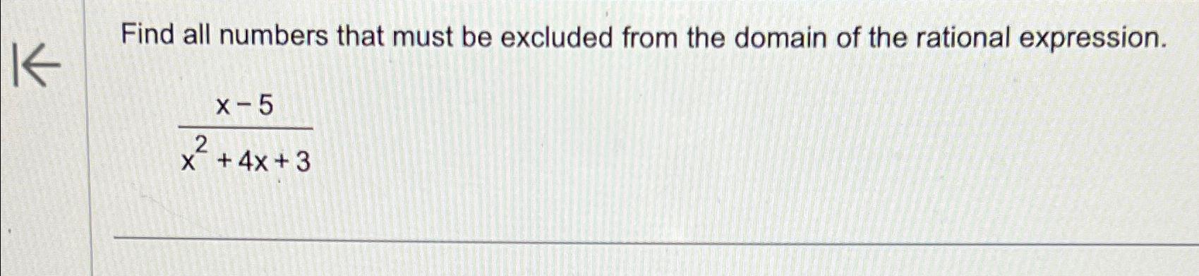 Solved Find all numbers that must be excluded from the | Chegg.com