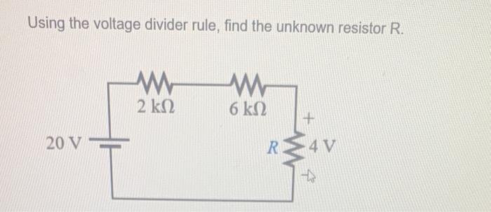 Solved Using the voltage divider rule, find the unknown | Chegg.com