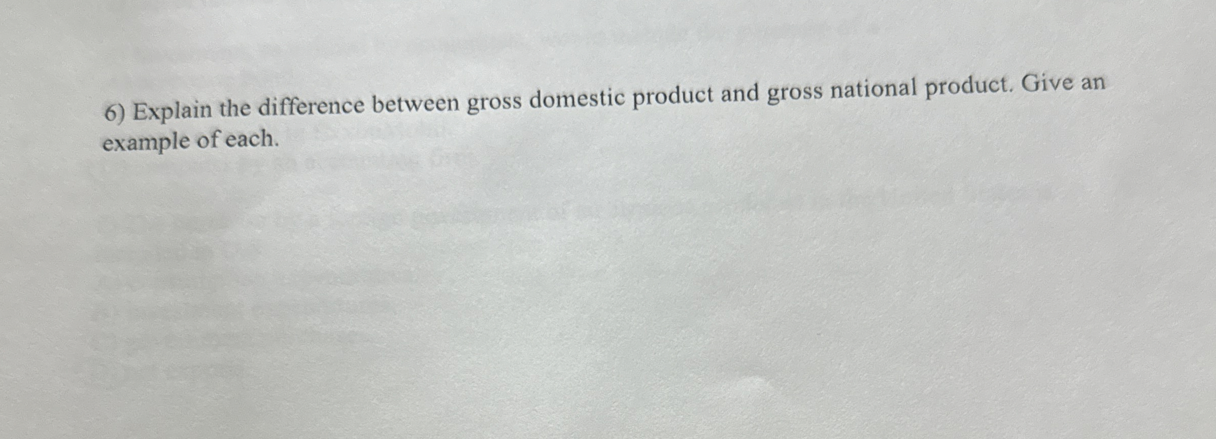 Solved Explain the difference between gross domestic product | Chegg.com