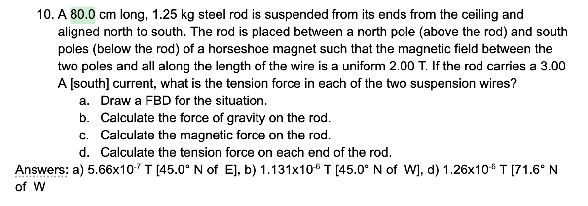 Solved A 80.0cm long, 1.25kg steel rod is suspended from | Chegg.com Solved A 80.0cm long, 1.25kg steel rod is suspended from | Chegg.com