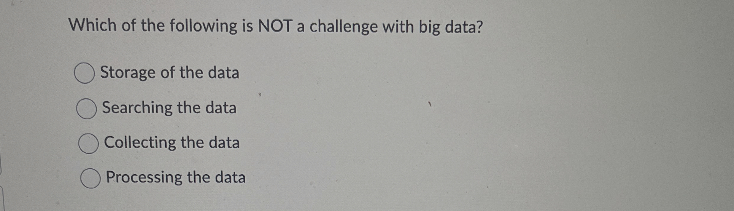 Solved Which of the following is NOT a challenge with big | Chegg.com