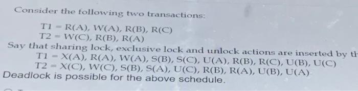 Solved Consider the following two transactions: T1 = R(A), | Chegg.com