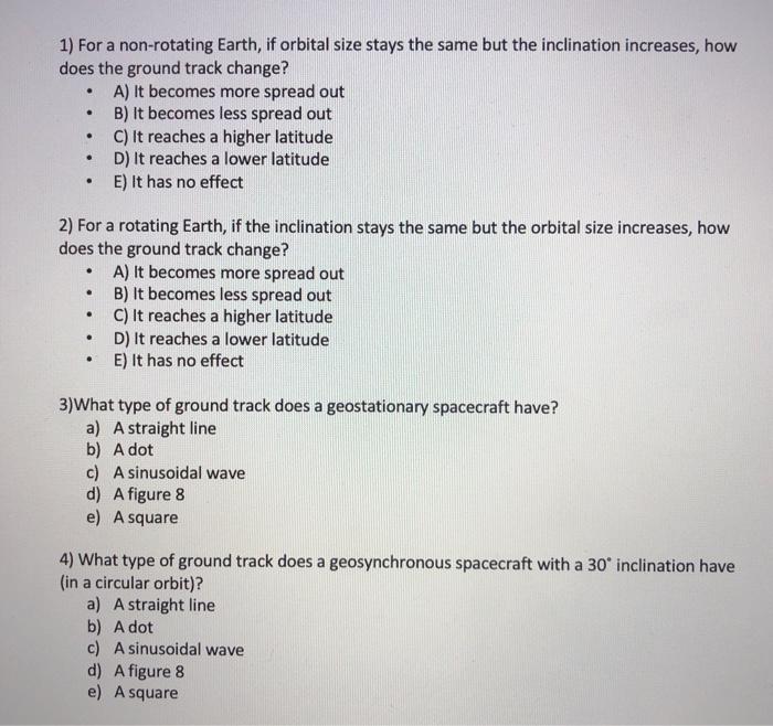 Solved . 1) For a non-rotating Earth, if orbital size stays | Chegg.com