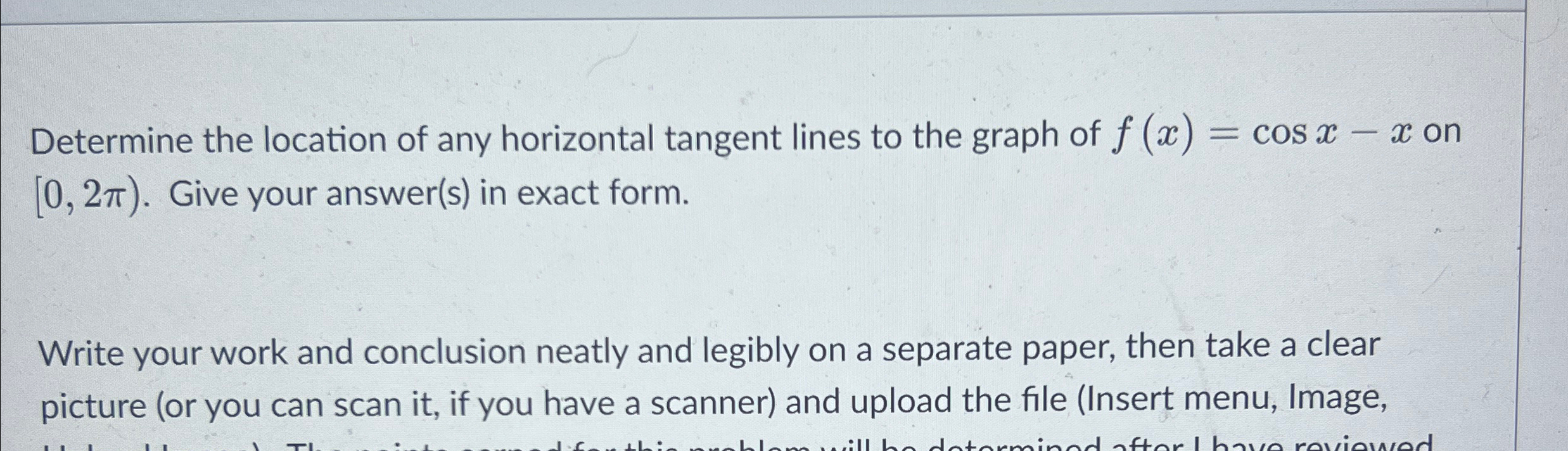 Solved Determine the location of any horizontal tangent | Chegg.com