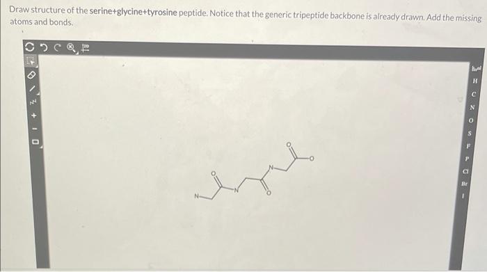 Solved Draw structure of the serine+glycine+tyrosine | Chegg.com
