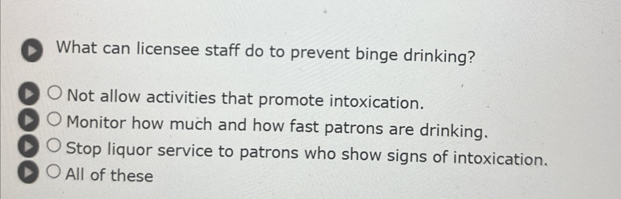 Solved What can licensee staff do to prevent binge | Chegg.com