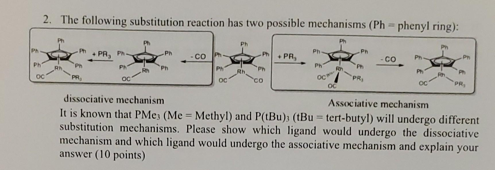 Solved 2. The following substitution reaction has two | Chegg.com