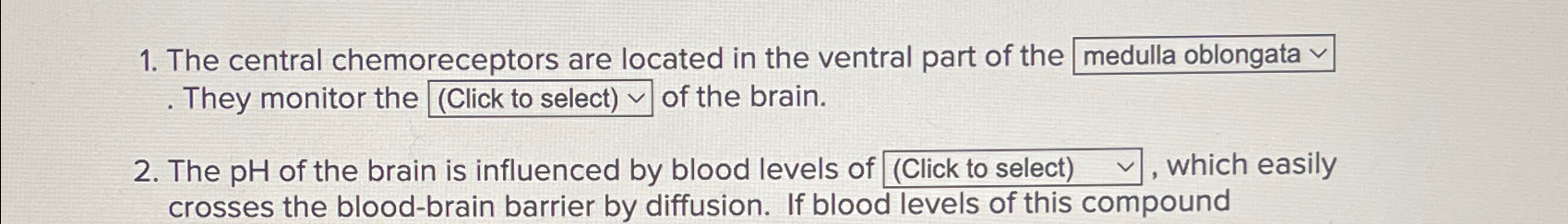 Solved The central chemoreceptors are located in the ventral | Chegg.com